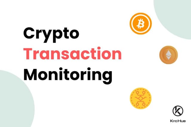 Crypto Transaction Monitoring Guide | KYC Hub
